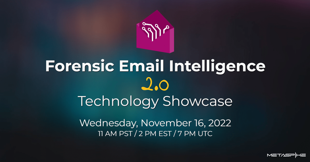 Forensic Email Intelligence 2.0 — Launch Event & Tech Showcase - Announcements - Metaspike Community
